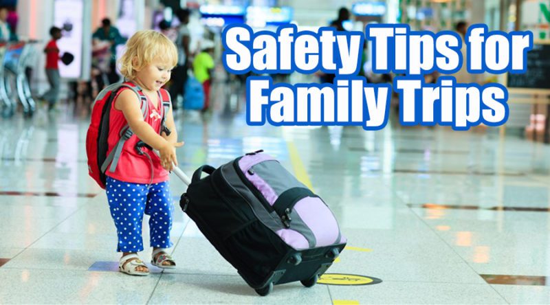 Safety Tips for Family Trips
