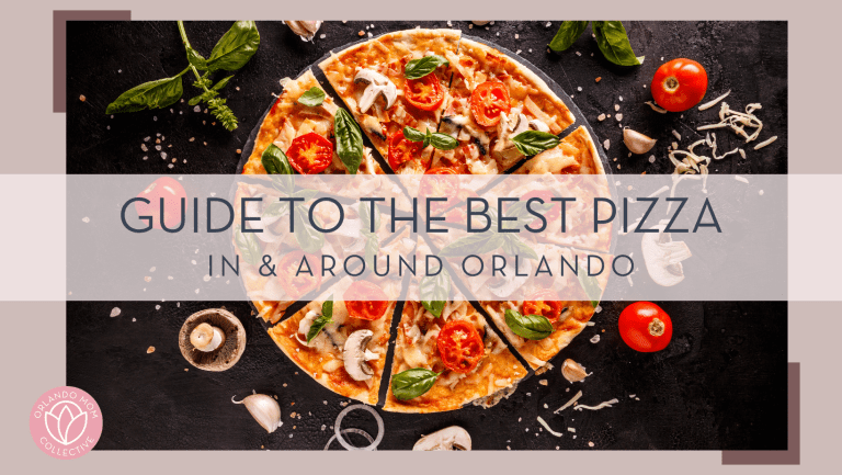Guide to the BEST Pizza In & Around Orlando